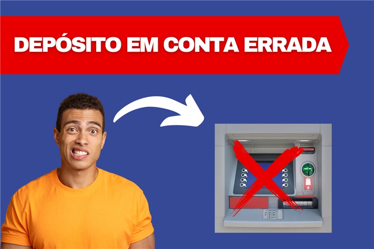 É possível recuperar dinheiro depositado em conta errada ...